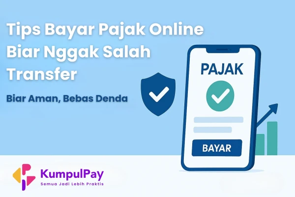 Bayar Pajak Online Aman: Tips Hindari Salah Transfer & Denda - KumpulPay
